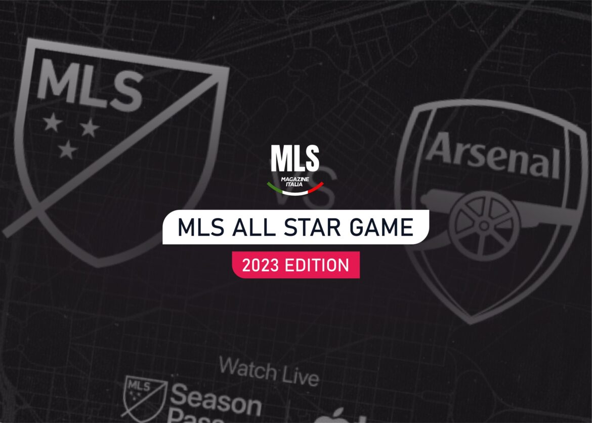 MLS All Star Game 2023: tutto pronto! - MLS Magazine Italia